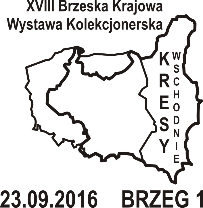 XVIII Brzeska Krajowa Wystawa Kolekcjonerska Kresy Wschodnie - Poczta ...